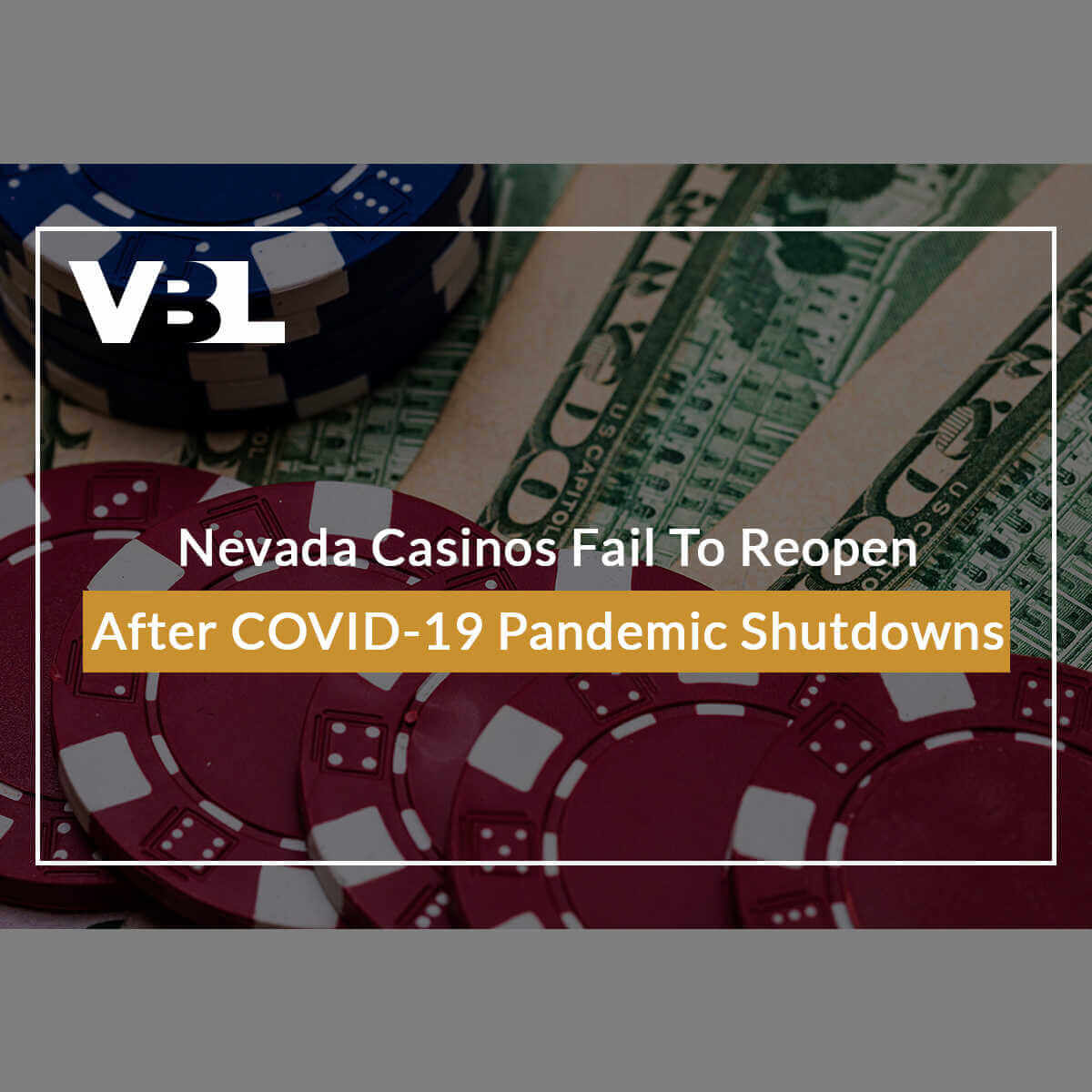 Nevada Casinos Fail To Reopen After COVID-19 Shutdowns