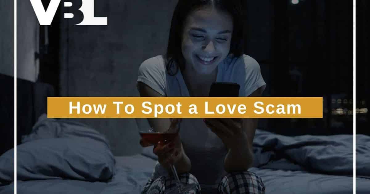 How To Recognize a Love Scammer & Avoid Financial Debts