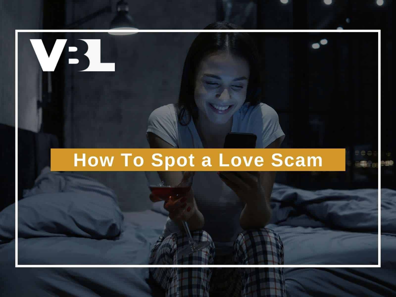 How To Recognize a Love Scammer & Avoid Financial Debts