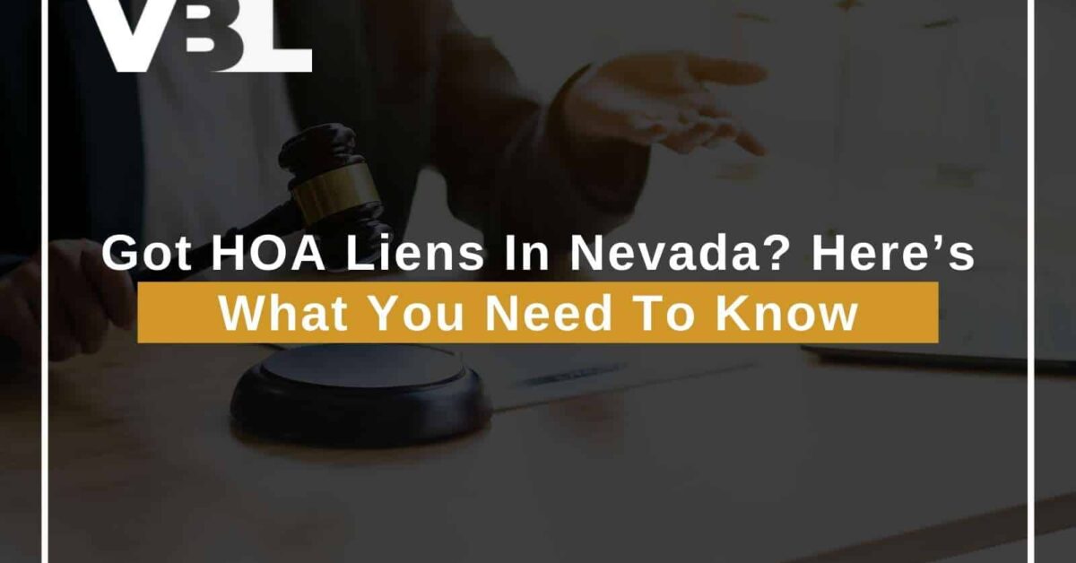 Got HOA Liens In Nevada? Here’s What You Need To Know